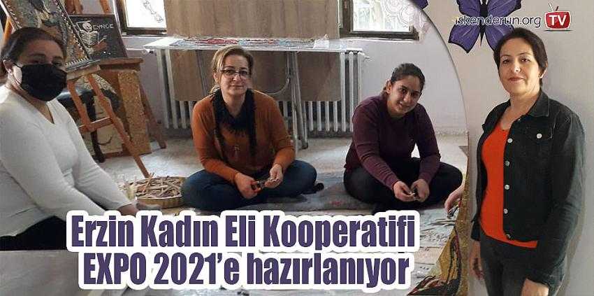 Erzin Kadın Eli Kooperatifi EXPO 2021’e hazırlanıyor - iskenderun